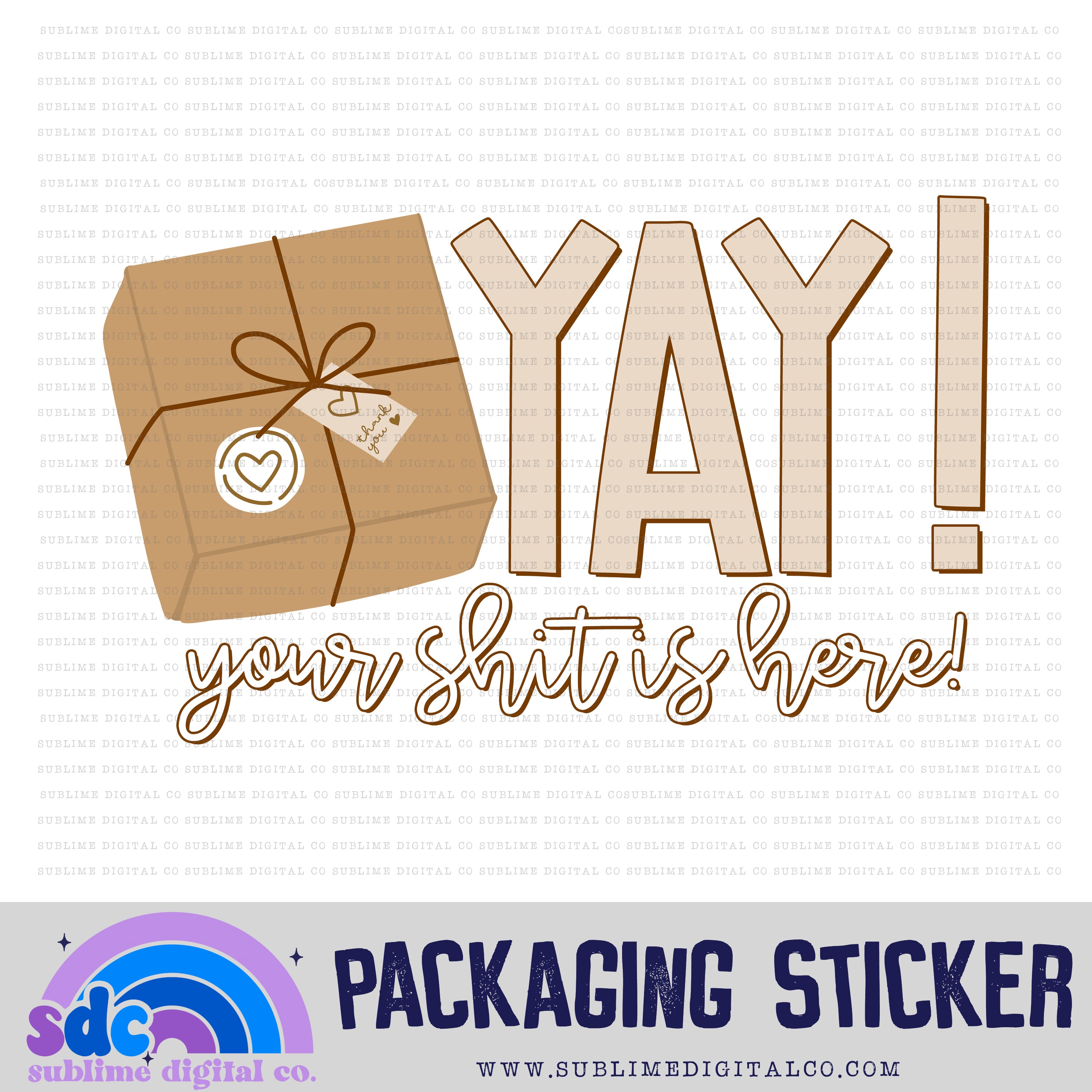 Yay! Your shit is here! | Small Business Stickers | Digital Download ...