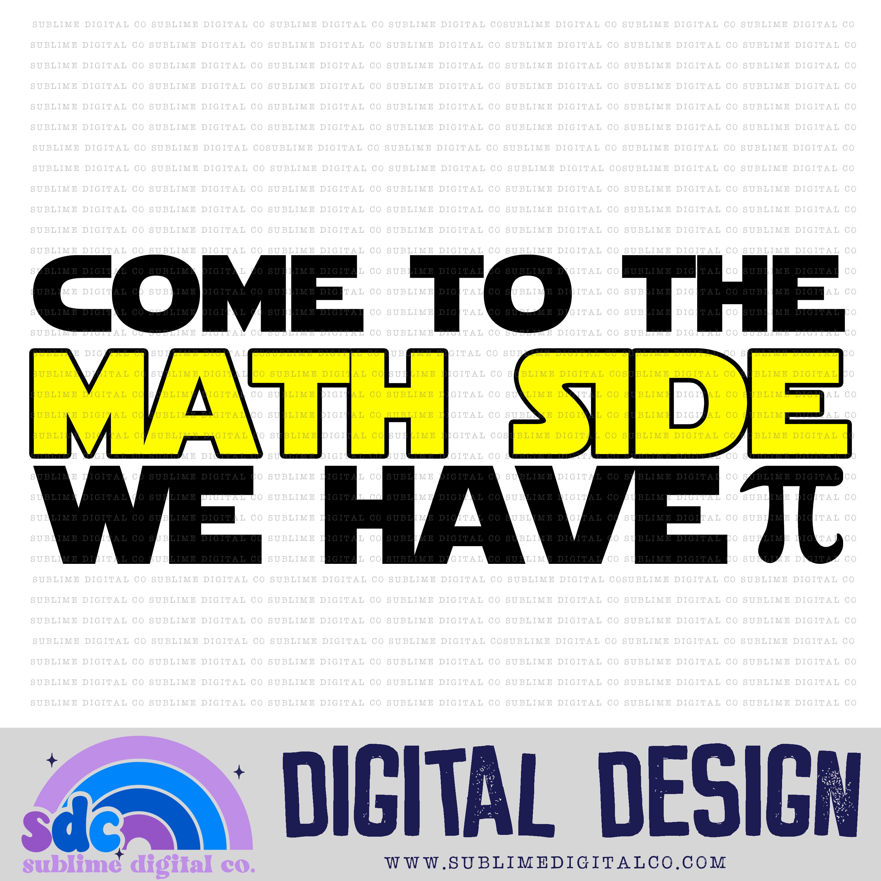 Come to the Math Side • Pi Day • School • Instant Download • Sublimati ...